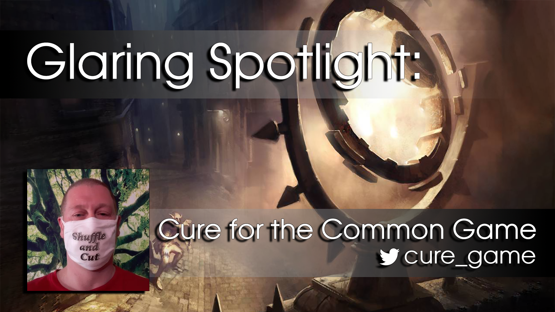 Glaring Spotlight: Cure for the Common Game