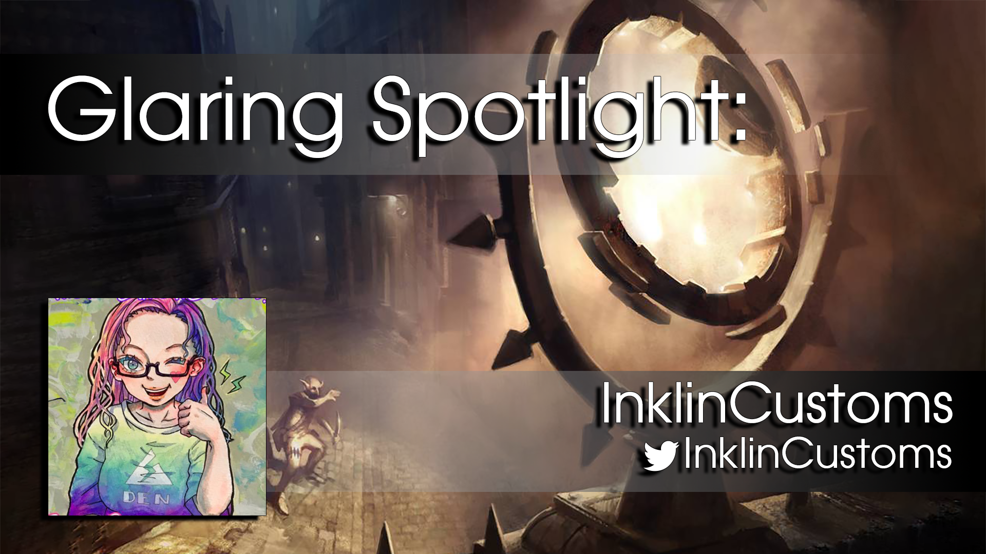 Glaring Spotlight: Inklin Customs